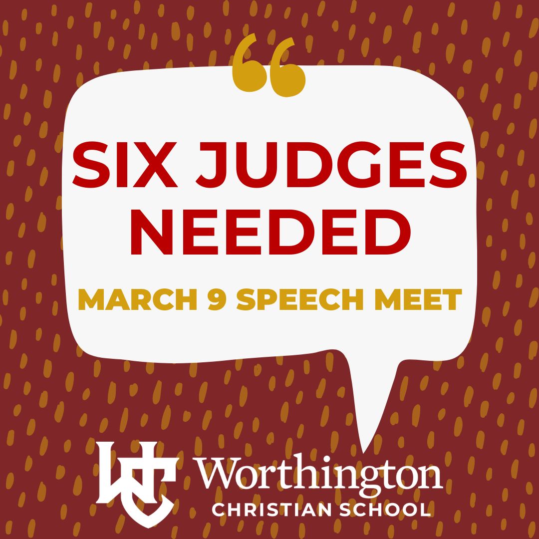 Six Judges Needed for Speech Meet - Worthington Christian School
